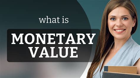 Monetary Value — Definition Of Monetary Value Youtube