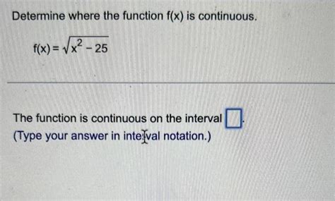 Solved Determine Where The Function F X Is Continuous Chegg