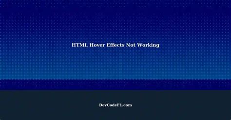 Html Issue With Hyperlink Hover Effects Not Applying
