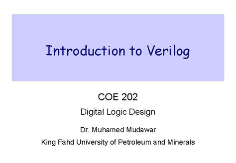 Introduction To Verilog Coe 202 Digital Logic Design