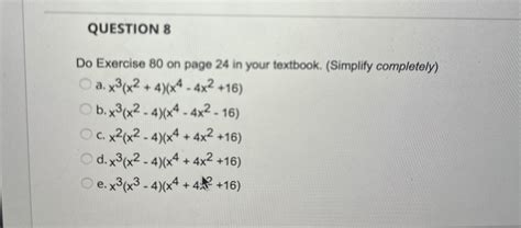 Solved X9 64x3 ﻿factor Polynomial And Simplfy Pick The Best