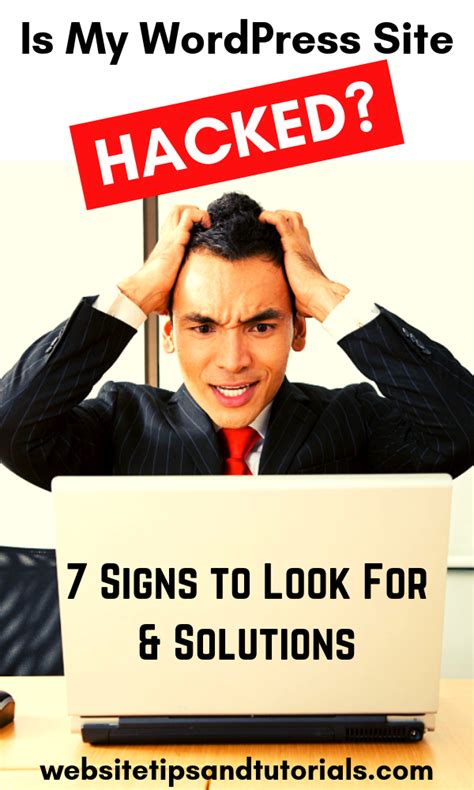 Is My WordPress Site Hacked Signs To Look For Solutions Website Tips And Tutorials