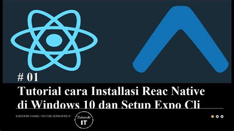 Tutorial Cara Installasi React Native Di Windows 10 Dan Setup Expo Cli Youtube