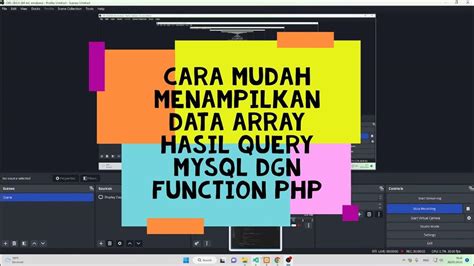 Cara Mudah Menampilkan Data Array Hasil Query Mysql Dgn Function Php Youtube