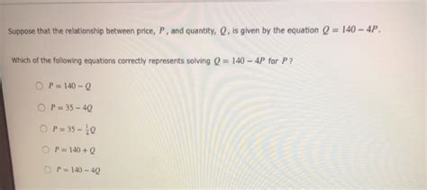 Solved Suppose That The Relationship Between Price P And