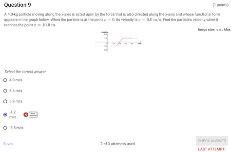 solved question 9 1 points a 4 0 kg particle moving along