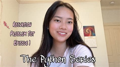 Recursion Problem Set Episode 1 The Python Series Youtube