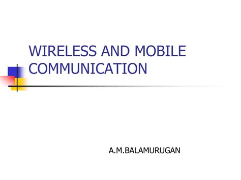 PPT WIRELESS AND MOBILE COMMUNICATION PowerPoint Presentation Free Download ID 9724864