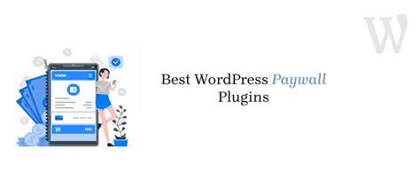 5 Best Wordpress Paywall Plugins 2024 Wpanything