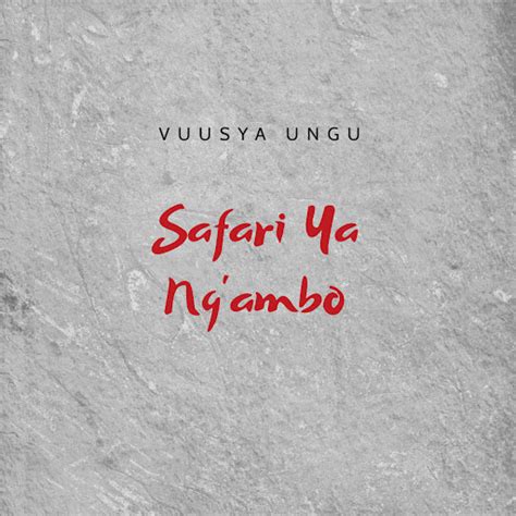 Safari Ya Ngambo Youtube Music