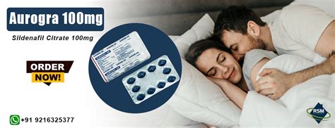 Best Ed Medication For Long Lasting Results With Aurogra 100mg