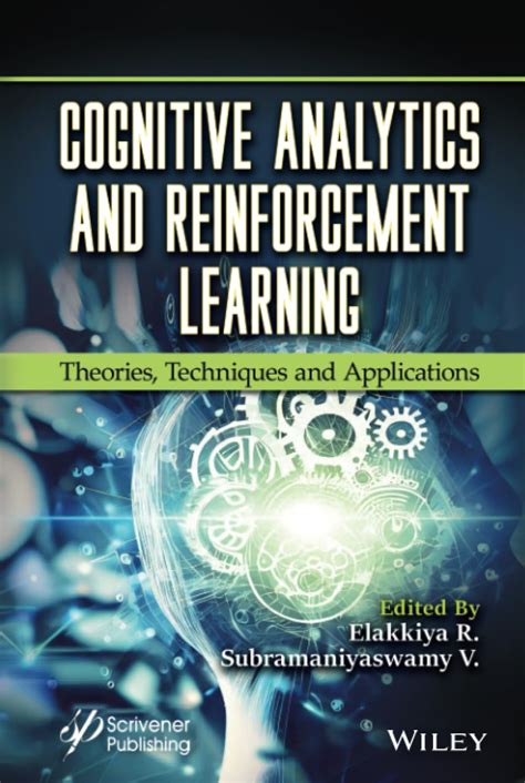 Cognitive Analytics And Reinforcement Learning Theories Techniques And Applications R