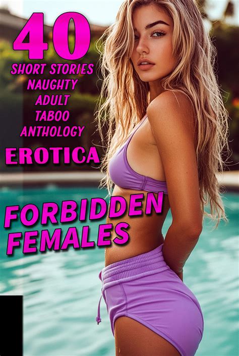 Forbidden Females Hot And Mature Short Stories Erotica Story Ohfb