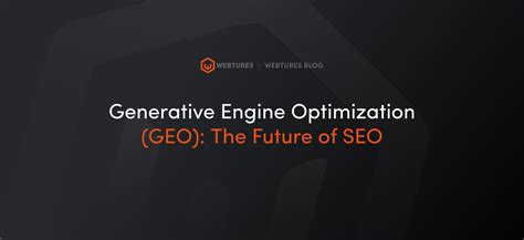 Generative Engine Optimization Geo Future Of Seo Webtures