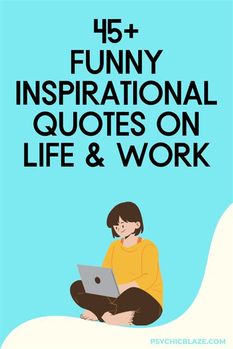 45 Funny Inspirational Quotes On Life And Work