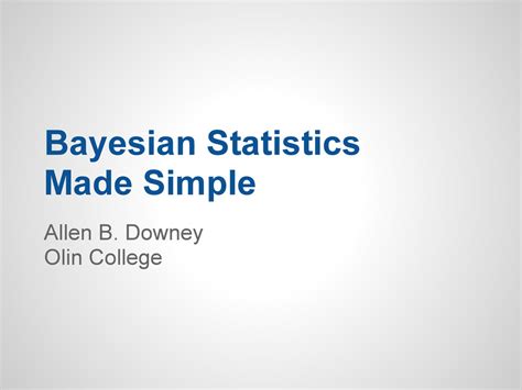 Bayesian Statistics Made Simple By Allen Downey Speaker Deck