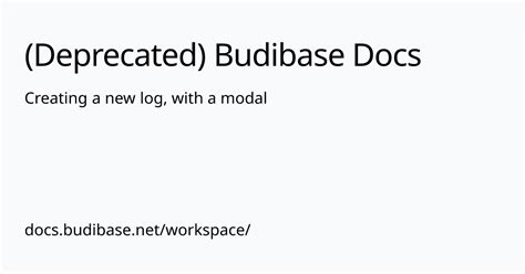 Creating A New Log With A Modal Deprecated Budibase Docs