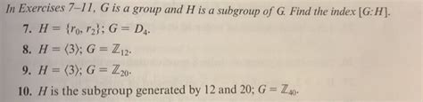 Solved In Exercises G Is A Group And H Is A Subgroup Chegg Com