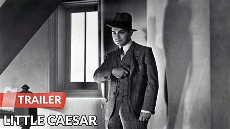 Little Caesar 1931 Trailer Edward G Robinson Douglas Fairbanks