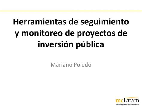 Ppt Herramientas De Seguimiento Y Monitoreo De Proyectos De Inversión