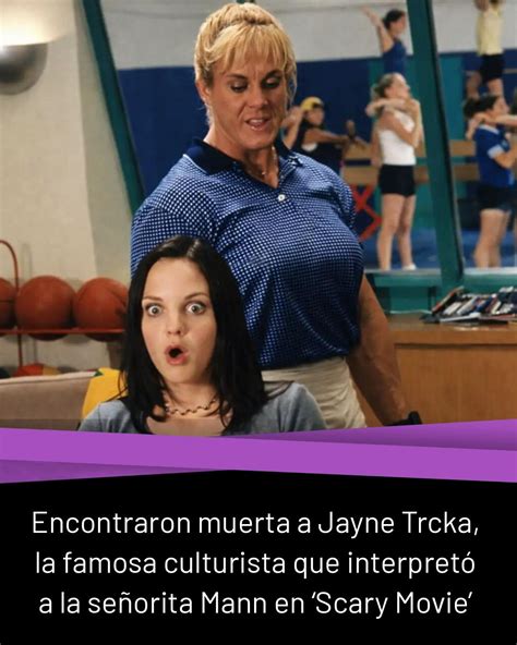 La Encontraron Muerta A Jayne Trcka La Famosa Culturista Que Interpretó A La Señorita Mann En
