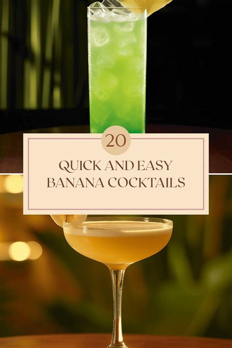 20 Quick And Easy Banana Cocktails Banana Cocktails Fruity Cocktails