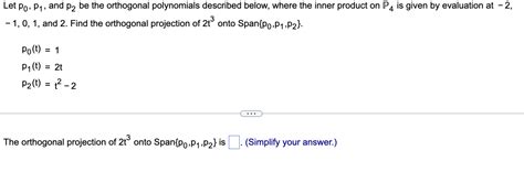 Let P0 P1 And P2 Be The Orthogonal Polynomials