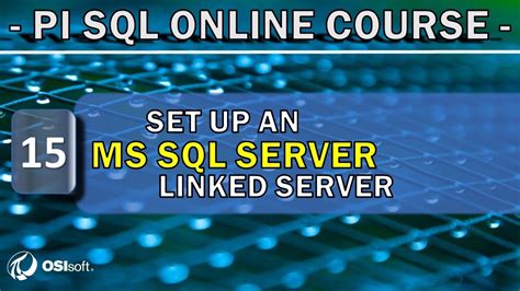 Pi Sql Set Up A Ms Sql Server Linked Server Youtube
