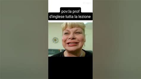 Pov La Prof Dinglese Tutta La Lezione Memes Youtube