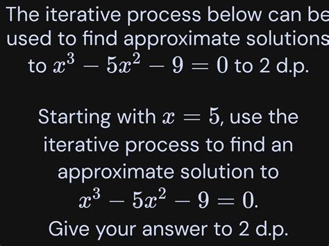 solved the iterative process below can be used to find approximate