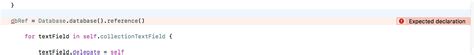 Xcode Why Did I Get An Errorexpected Declaration When I Add My Databasereference Stack
