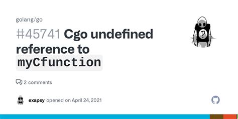Cgo Undefined Reference To MyCfunction Issue Golang Go GitHub