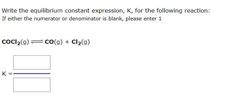 Solved Write The Equilibrium Constant Expression K For The Chegg