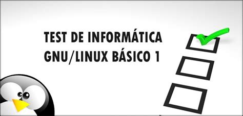 Test de informática GNU Linux básico