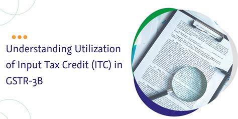 Learn About Utilization Of ITC In GSTR 3B For Seamless GST Compliance