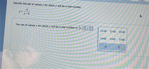 solved identify the set of values x ﻿for which y ﻿will be a