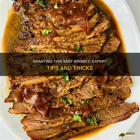 Roasting Thin Beef Brisket Expert Tips And Tricks Shungrill