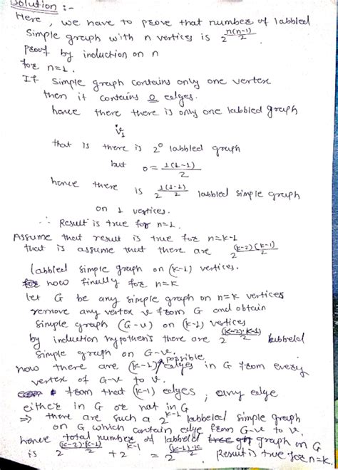 Show That The Number Of Labelled Simple Graphs With N Vertices Is 2nn 12 By Induction Way
