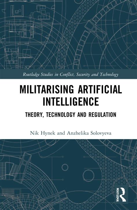 Buy Militarizing Artificial Intelligence Theory Technology And