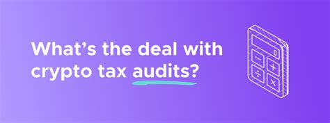 What Does A Crypto Tax Audit Look Like