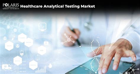 Advancing Medical Discovery With Healthcare Analytical Testing Market