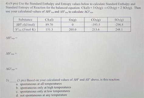solved 4 9 pts use the standard enthalpy and entropy