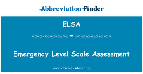 Elsa Stands For Emergency Level Scale Assessment Abbreviation Finder