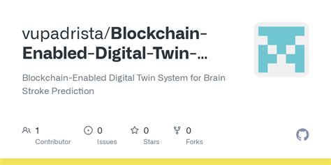 Github Vupadrista Blockchain Enabled Digital Twin System For Brain Stroke Prediction