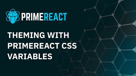 Theming With Primereact Css Variables Youtube