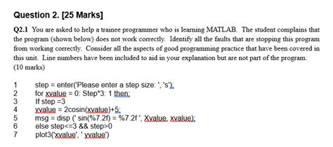 Question 2 25 Marks Q21 You Are Asked To Help A