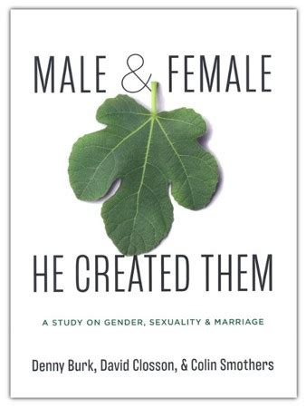 Male And Female He Created Them An Week Study On Gender Sexuality Denny Burk Colin