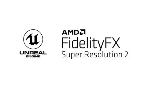 How To Use The Amd Fidelityfx Super Resolution 2 Fsr 2 Unreal Engine Plugin Amd Gpuopen