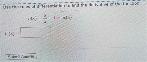Solved Use The Rules Of Differentiation To Find The Derivative Of The