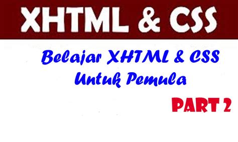 Belajar Xhtml And Css Untuk Pemula Part2 Vidya